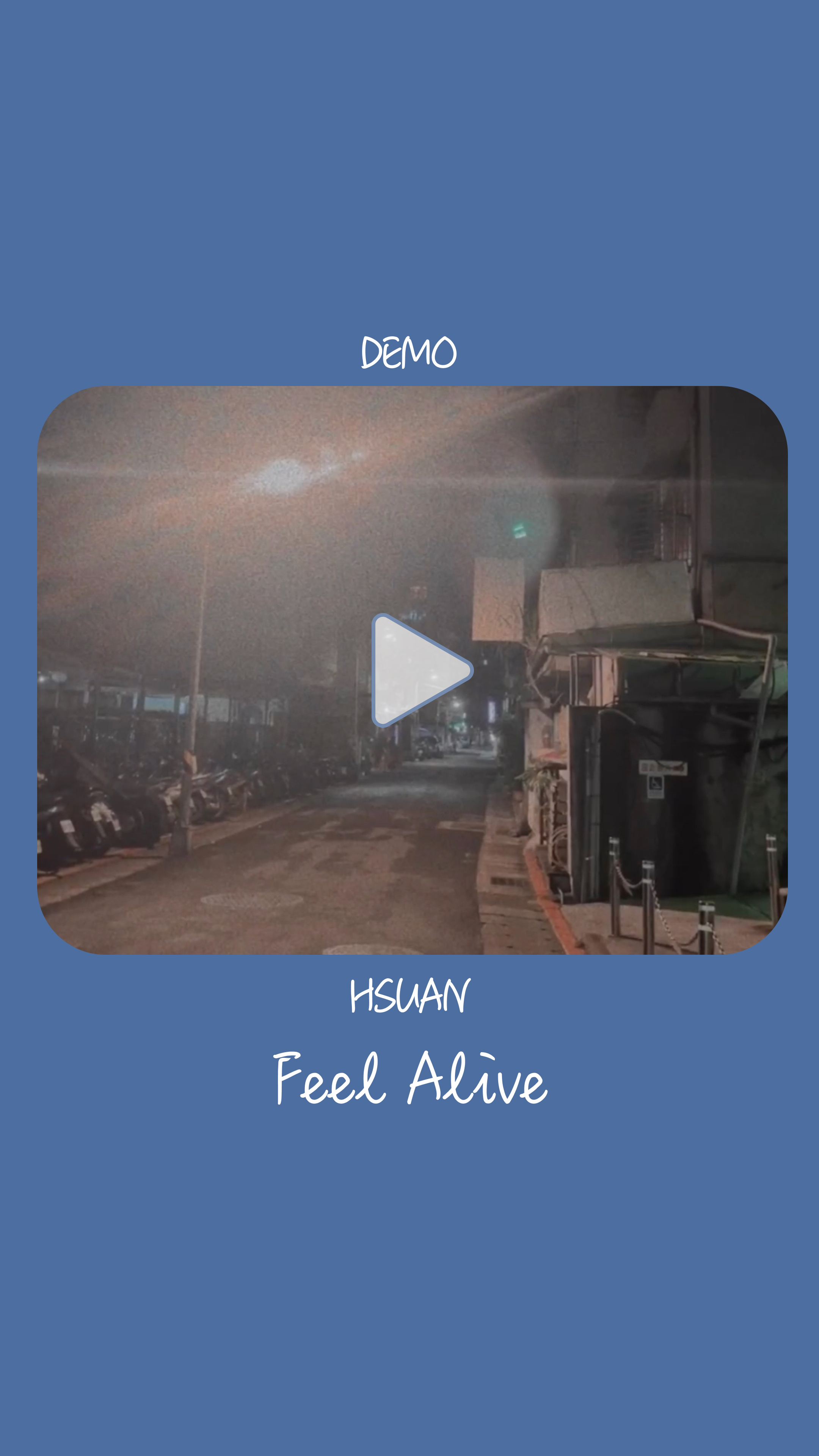 Feel Alive(DEMO) - HSUAN 沈伯軒 | StreetVoice 街聲 - 最潮音樂社群