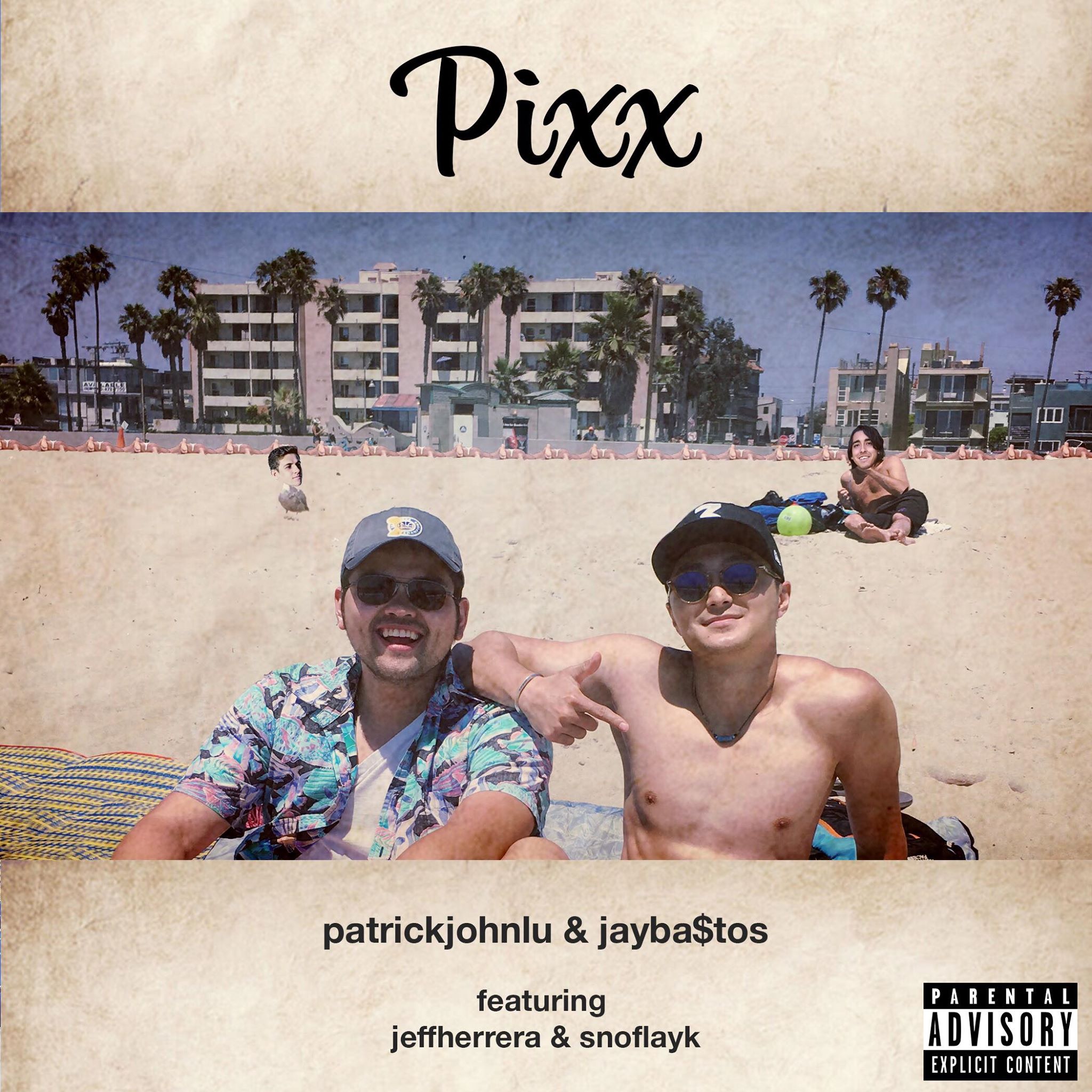 PIXX (with Jay Ba$tos) [Produced by Jeff Herrera & Snoflayk] - Patrick John Lu 陸德培 | StreetVoice ...